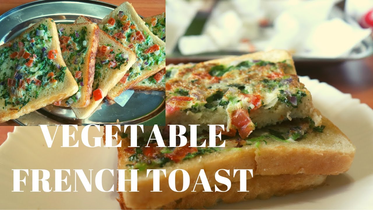 How to Make Simple Vegetable French Toast at Home - YouTube