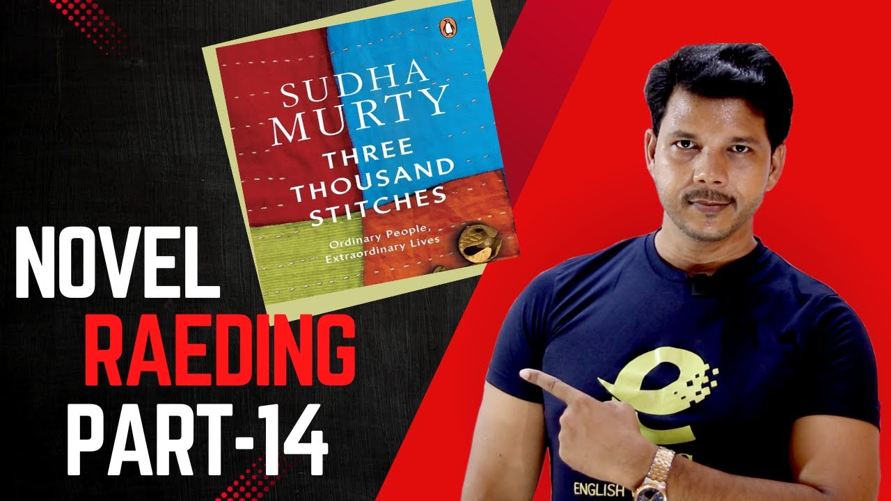 SUDHA MURTY NOVEL THREE THOUSAND STITCHES PART 14 - YouTube