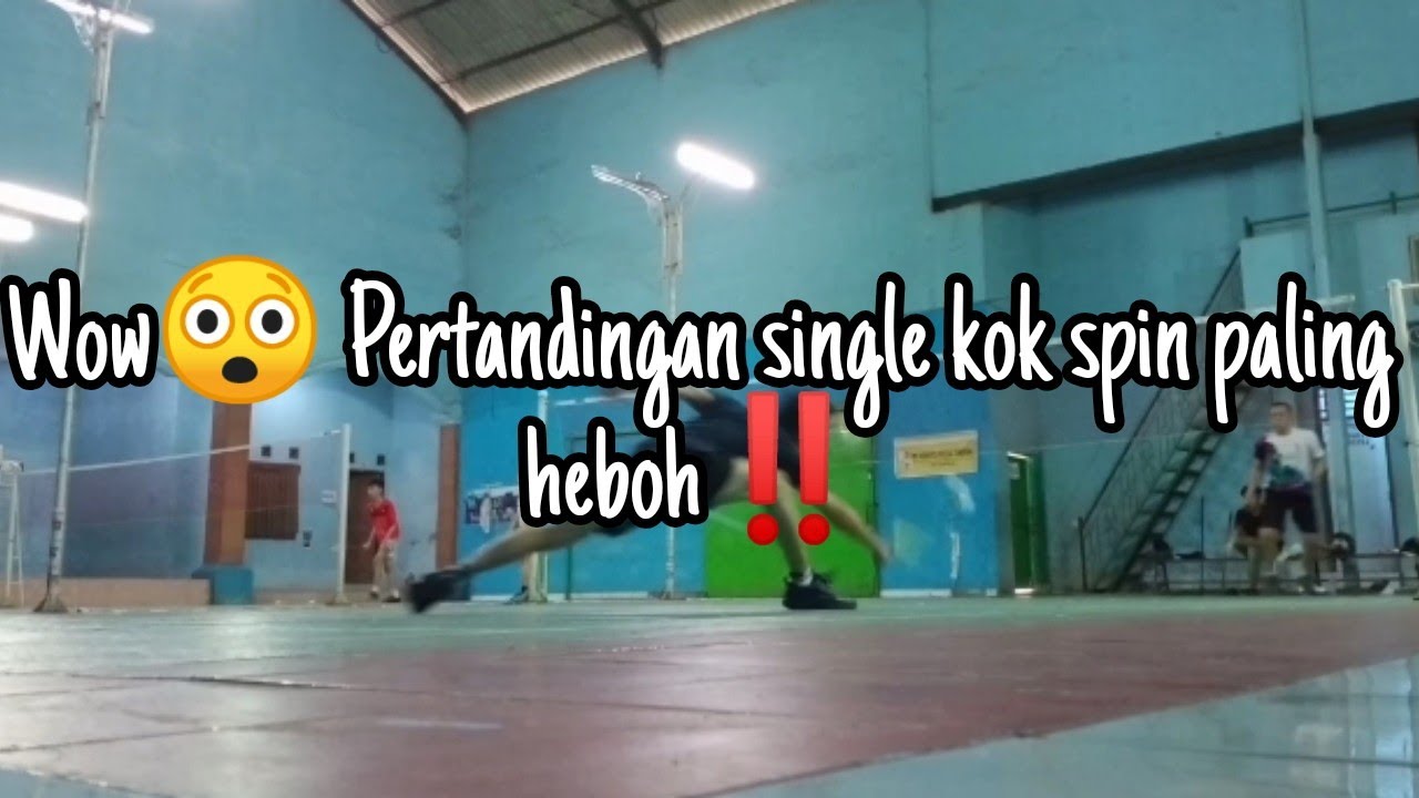 PERTANDINGAN BADMINTON SINGLE KOK SPIN BANDUNG INDONESIA‼️ - YouTube