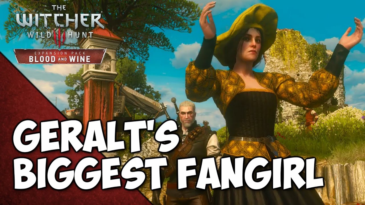 Witcher 3: Blood and Wine - Geralt's Biggest FANGIRL! - Tourney Grounds ...