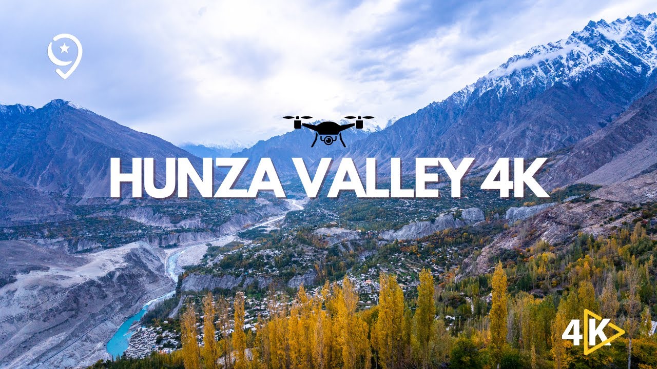 Discovering Hunza Valley: A Spectacular 4K Drone Journey | Pakistan ...
