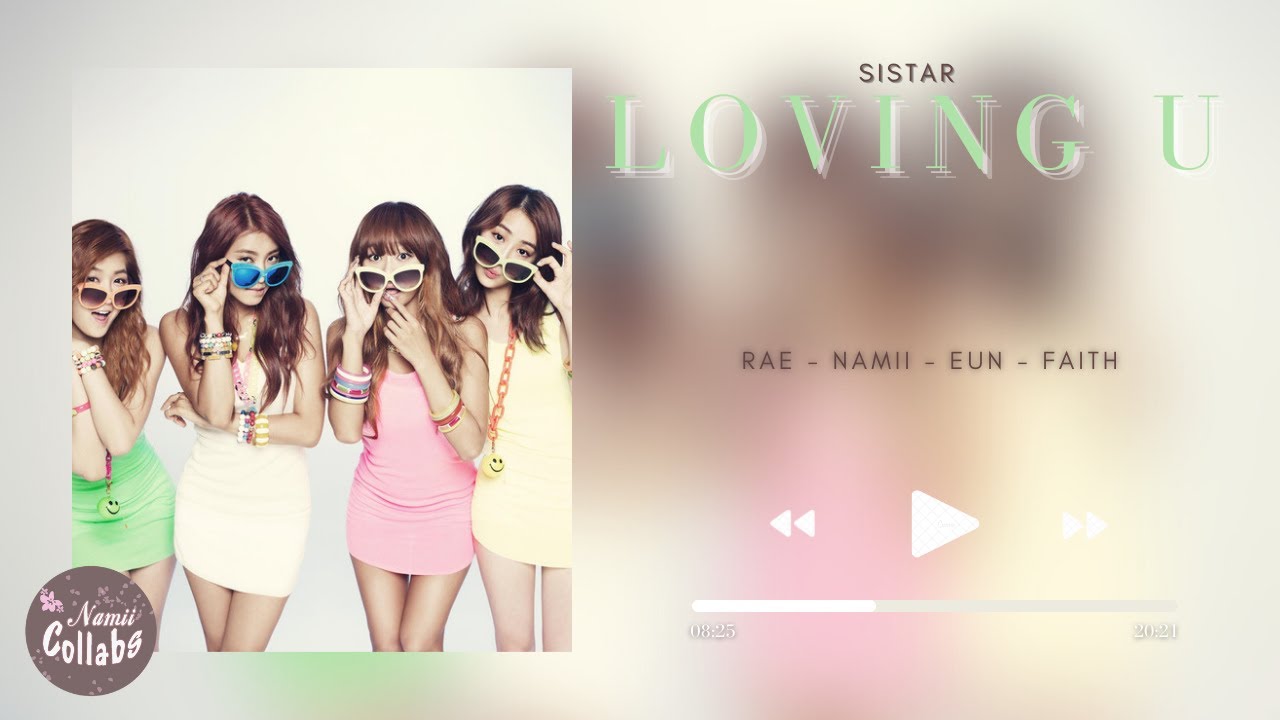 ⌠Collab⌡ Loving U (러빙유) - SISTAR (씨스타) - YouTube