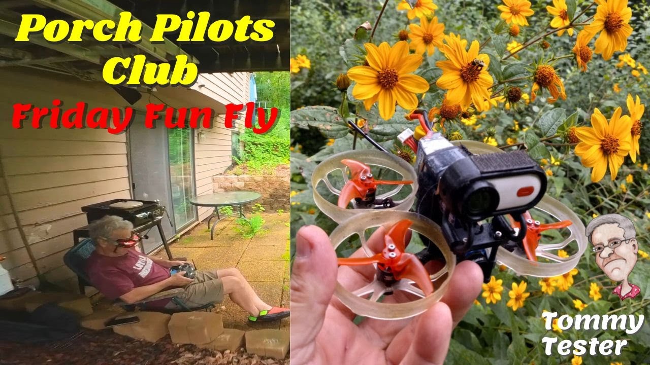 FPV Porch Pilots Club | Friday Fun Fly | 2.5" Custom 3S Quad Cinewhoop ...