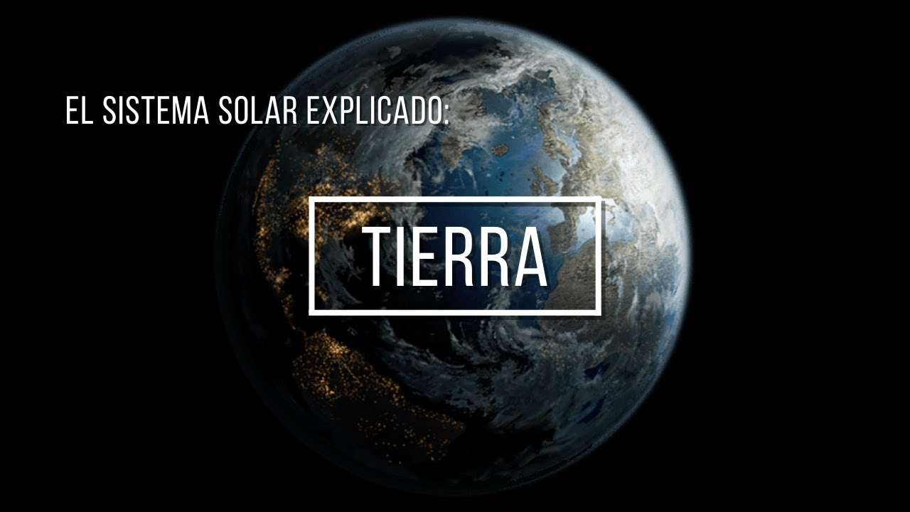 Tierra: el EXCEPCIONAL planeta VIVO | El Sistema Solar Explicado - Mini ...