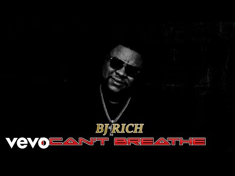 BJ RICH - I Can't Breathe