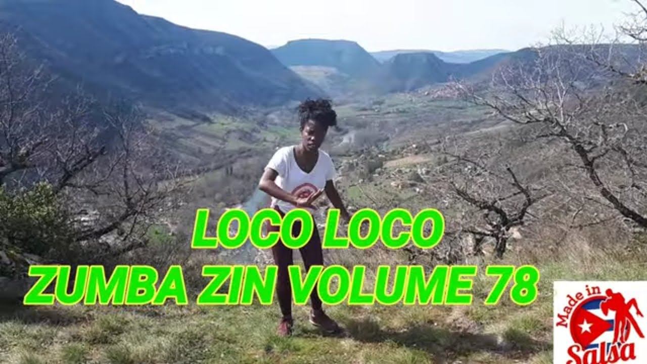 LOCO LOCO /ZUMBA ZIN VOLUME 78 - YouTube