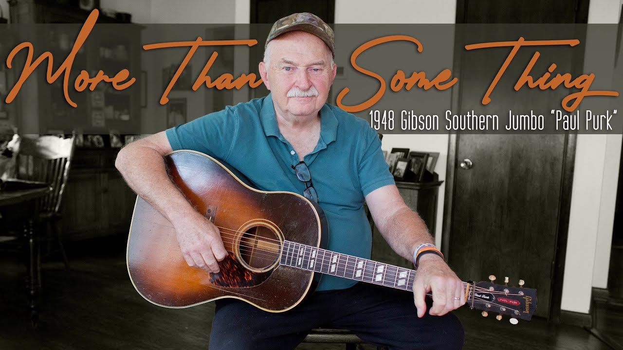 More Than Some Thing: 1948 Gibson Southern Jumbo "Paul Purk" - YouTube