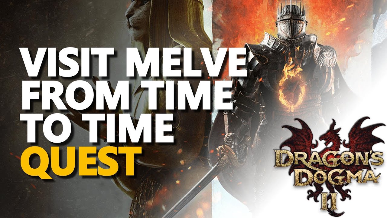 Visit Melve from time to time Dragons Dogma 2 - YouTube