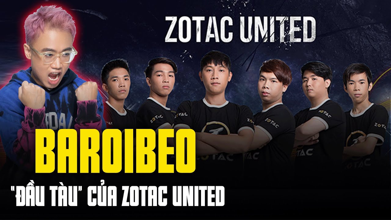 Lu Reaction: Tiêu điểm nhân vật Baroibeo - Đầu tàu Zotac United - YouTube