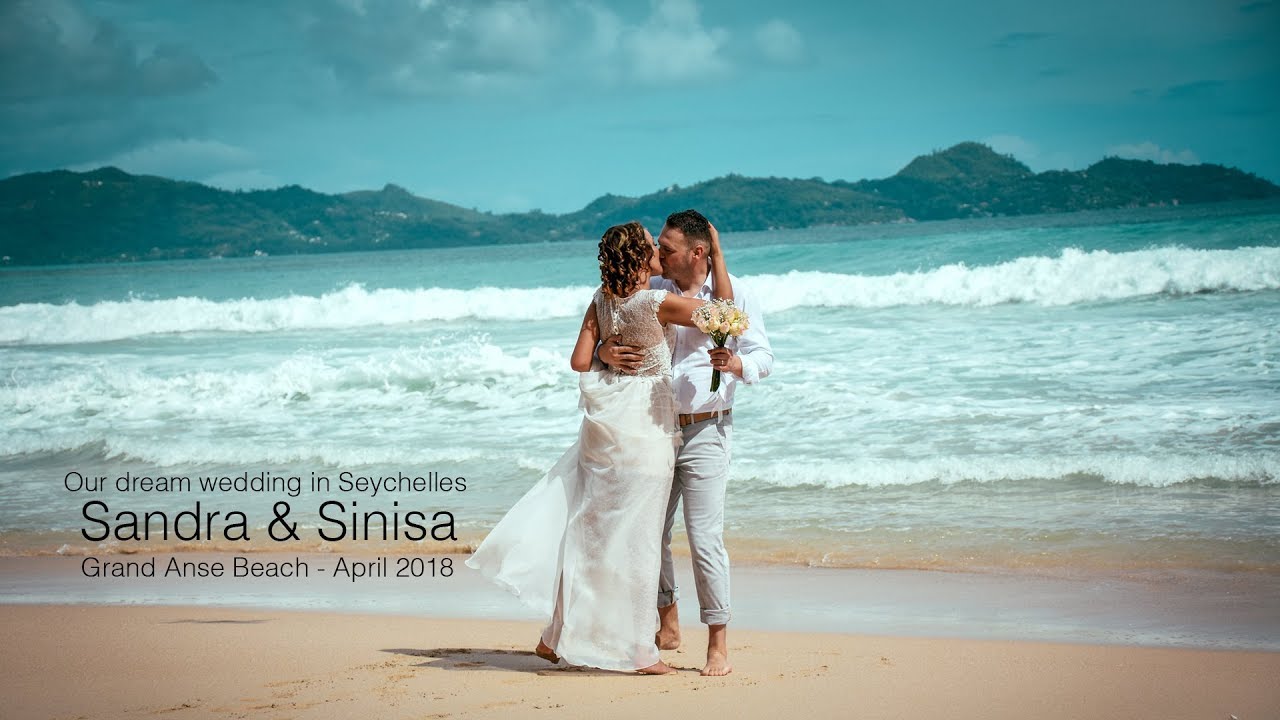 Our dream wedding in Seychelles - Sandra & Sinisa - YouTube
