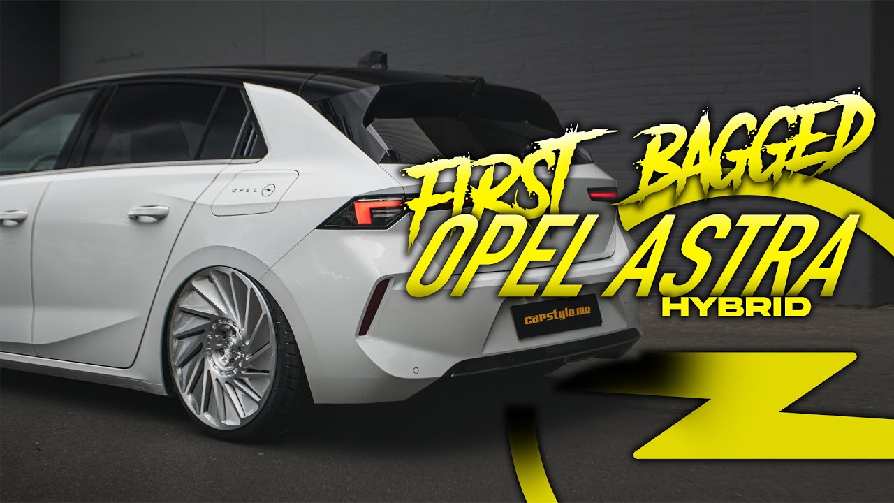 1st bagged Opel Astra Hybrid worldwide | XS MAG - YouTube