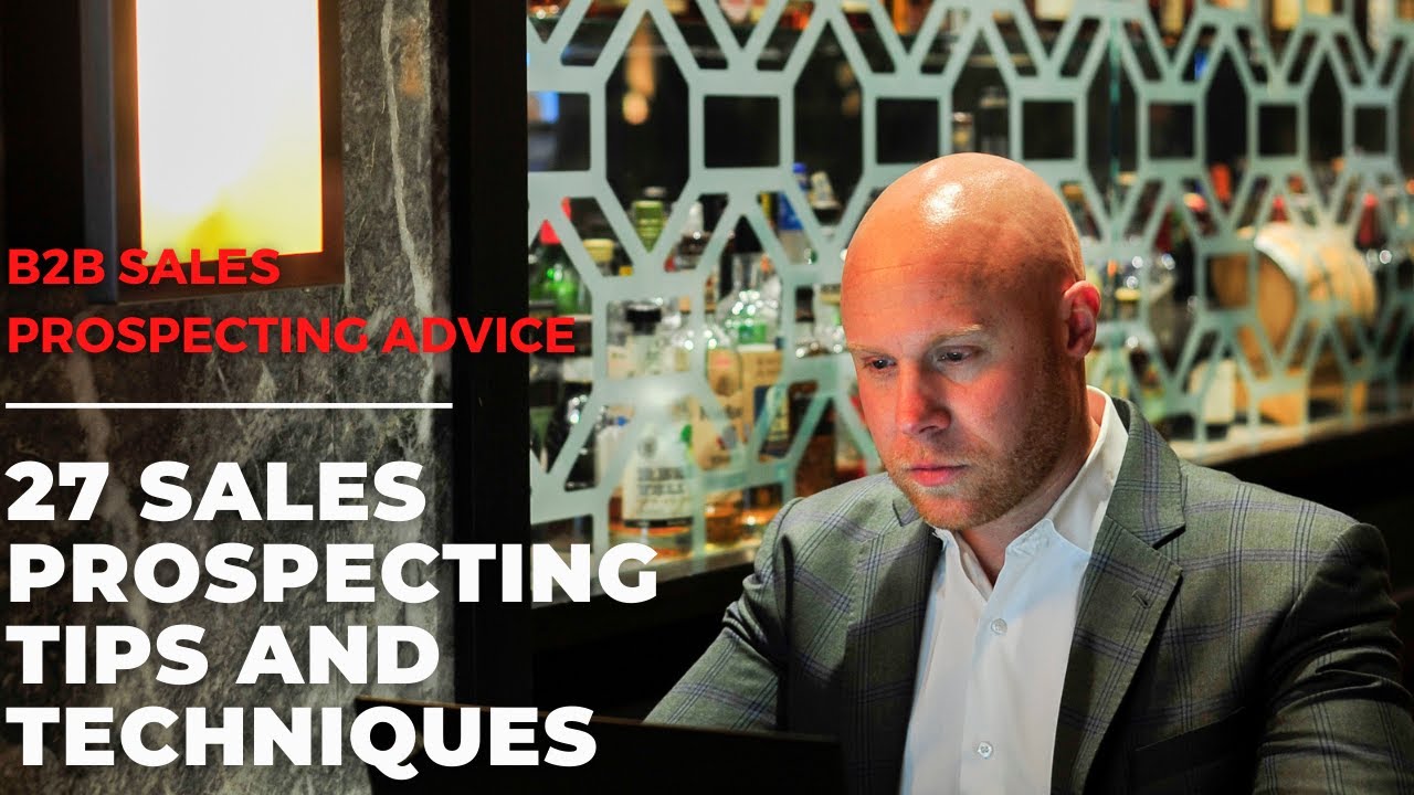27 Sales Prospecting Tips and Techniques (B2B Sales Prospecting Advice ...