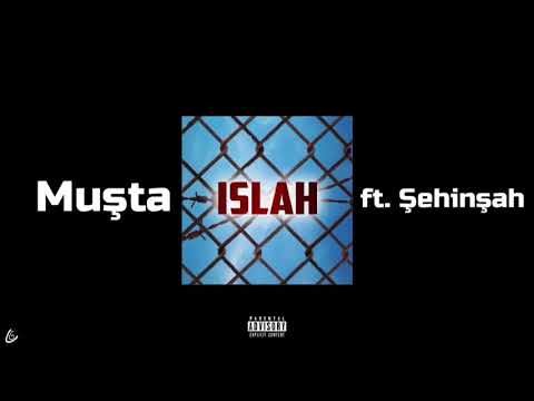 Muşta - Islah ft. Şehinşah (Official Audio)