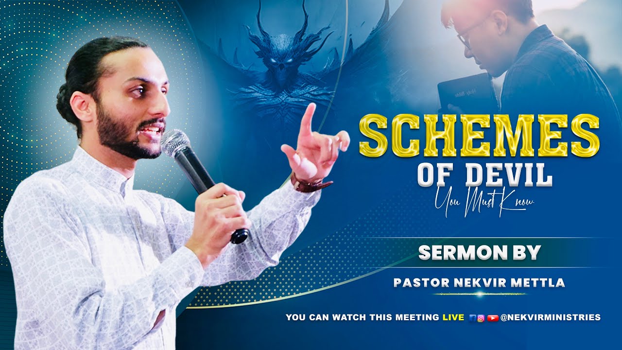 SCHEMES OF DEVIL 😈 YOU MUST KNOW || SERMON BY PASTOR NEKVIR METTLA ...