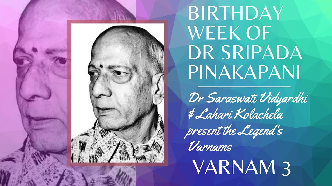 Varnams of ‘Padma Bhushan’ Dr Sripada Pinakapani | Karuna judavamma ...