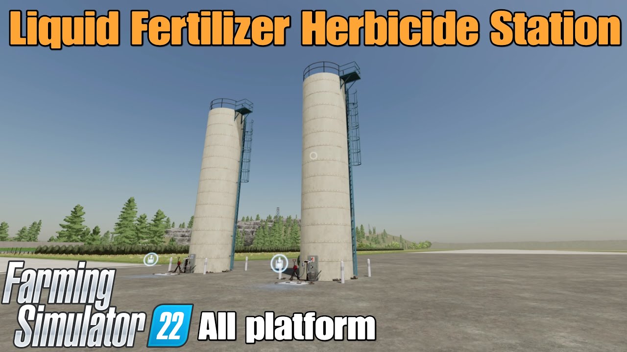 Liquid Fertilizer Herbicide Station / FS22 mod for all platforms - YouTube