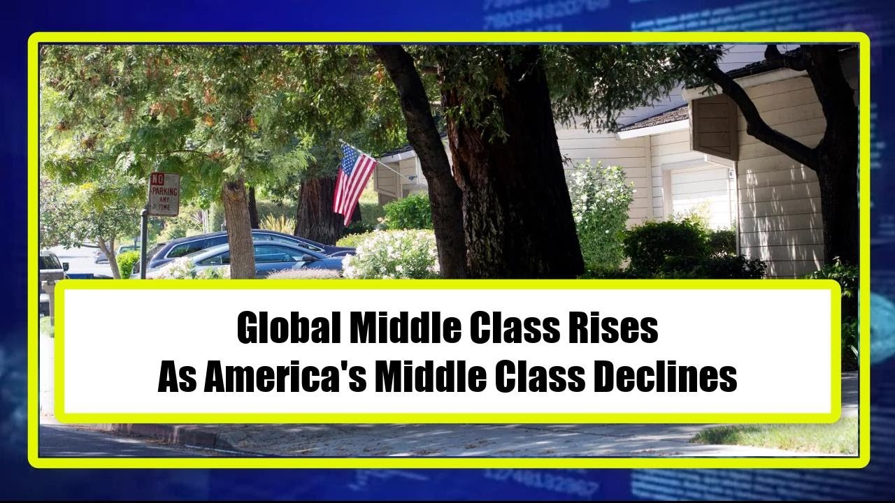 Global Middle Class Rises - As America's Middle Class Declines - YouTube