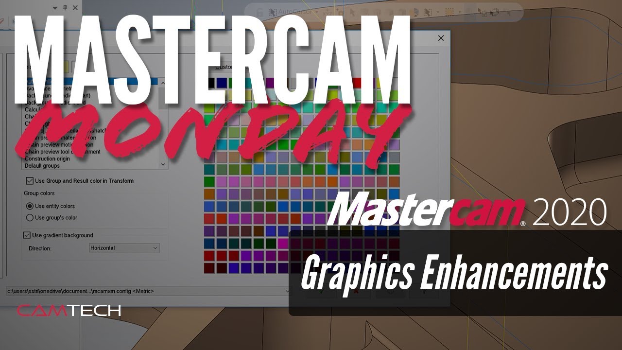 Mastercam Monday - Graphics Enhancements in 2020 - YouTube