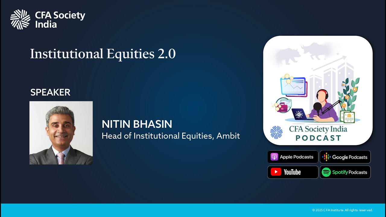 Podcast | Institutional Equities 2.0 | Nitin Bhasin, Head of ...