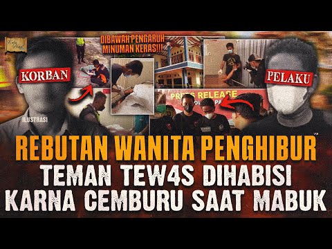 HABlSI TEMAN SAAT MABUK AKIBAT REBUTAN P$K FAVORIT !