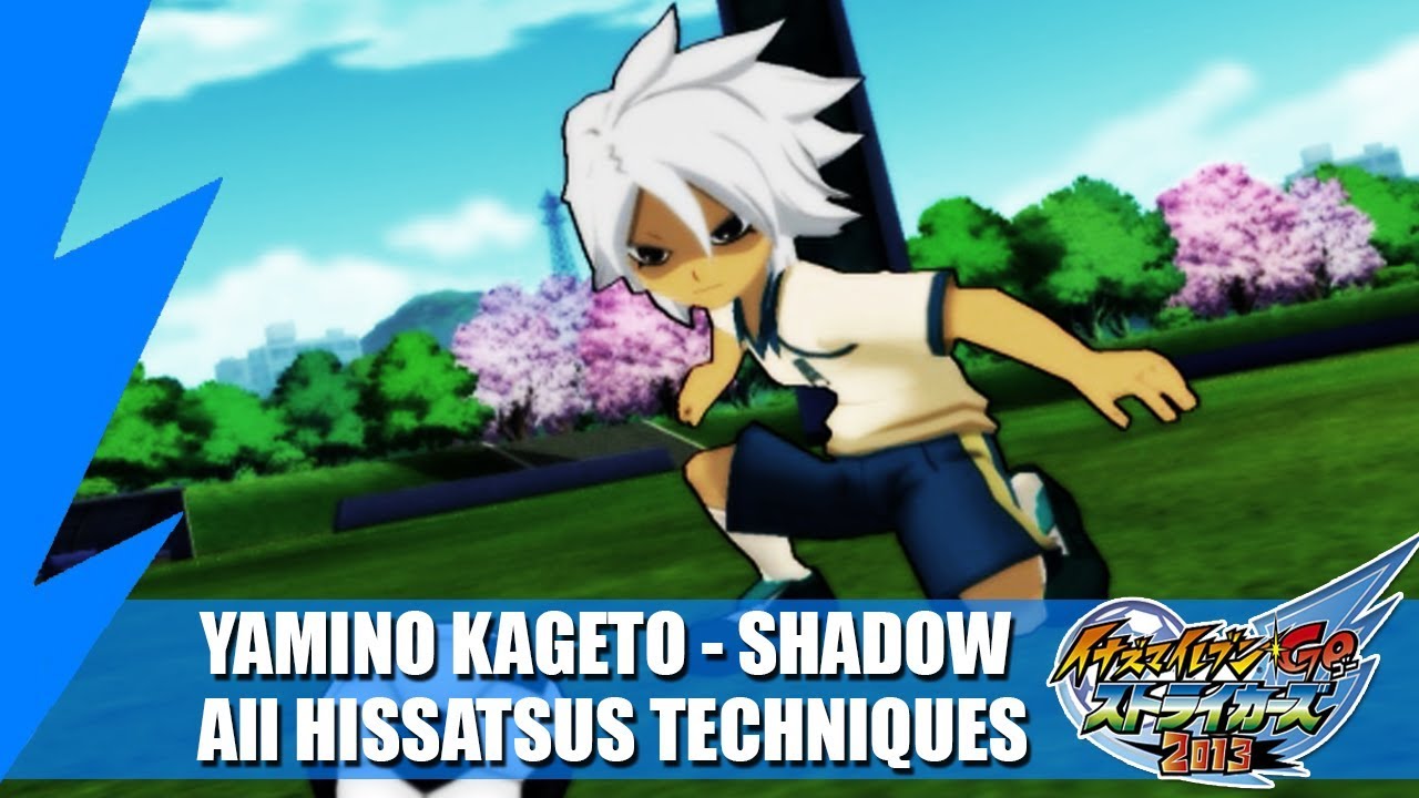 Yamino Kageto (Shadow) - All Hissatsus Techniques | Inazuma eleven GO ...