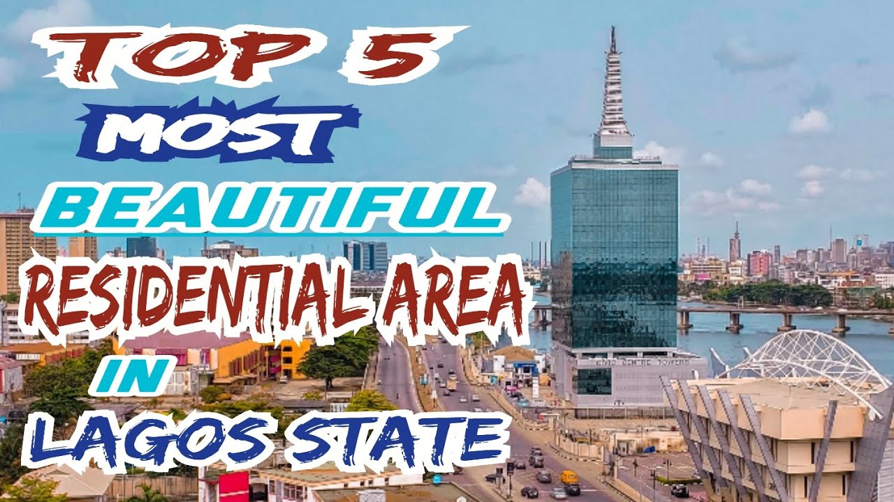 Top 5 most beautiful residential area in Lagos Nigeria - YouTube