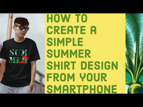 How to create a simple summer tshirt design from your smartphone - YouTube