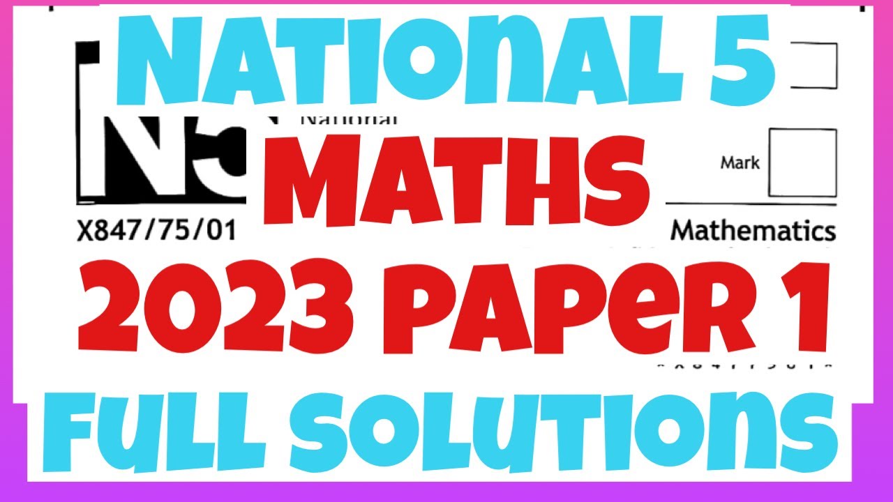 2023 National 5 Maths Paper 1 Full Solutions YouTube 2023-national-5-maths-paper-1-full-solutions-youtube
