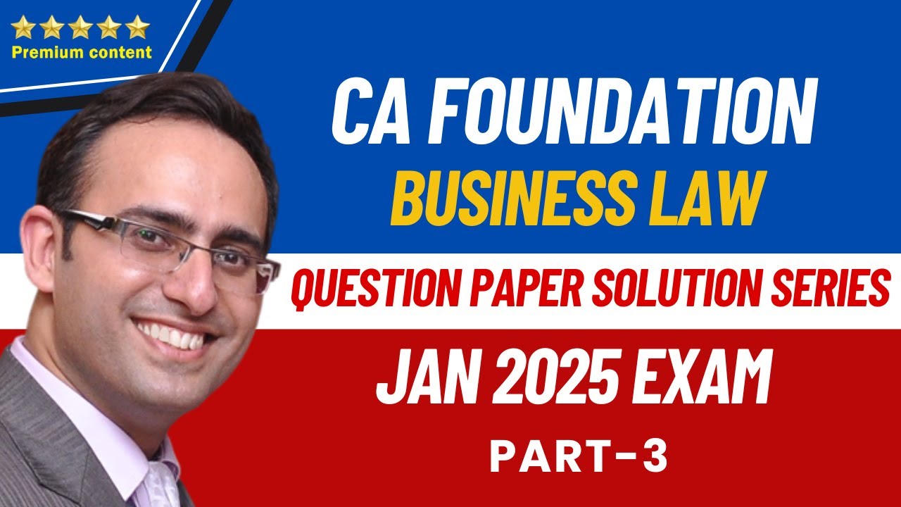 CA Foundation - Business Law - Question Paper Solution (Jan 2025 ...