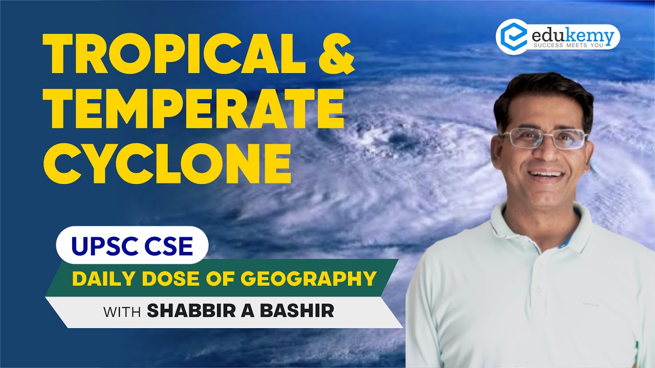 Tropical & Temperate Cyclone | Daily dose of Geography with Shabbir Sir ...