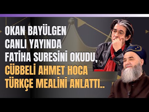 Okan Bayülgen Canlı Yayında Fatiha Suresini Okudu, Cübbeli Ahmet Hoca Türkçe Mealini Anlattı..