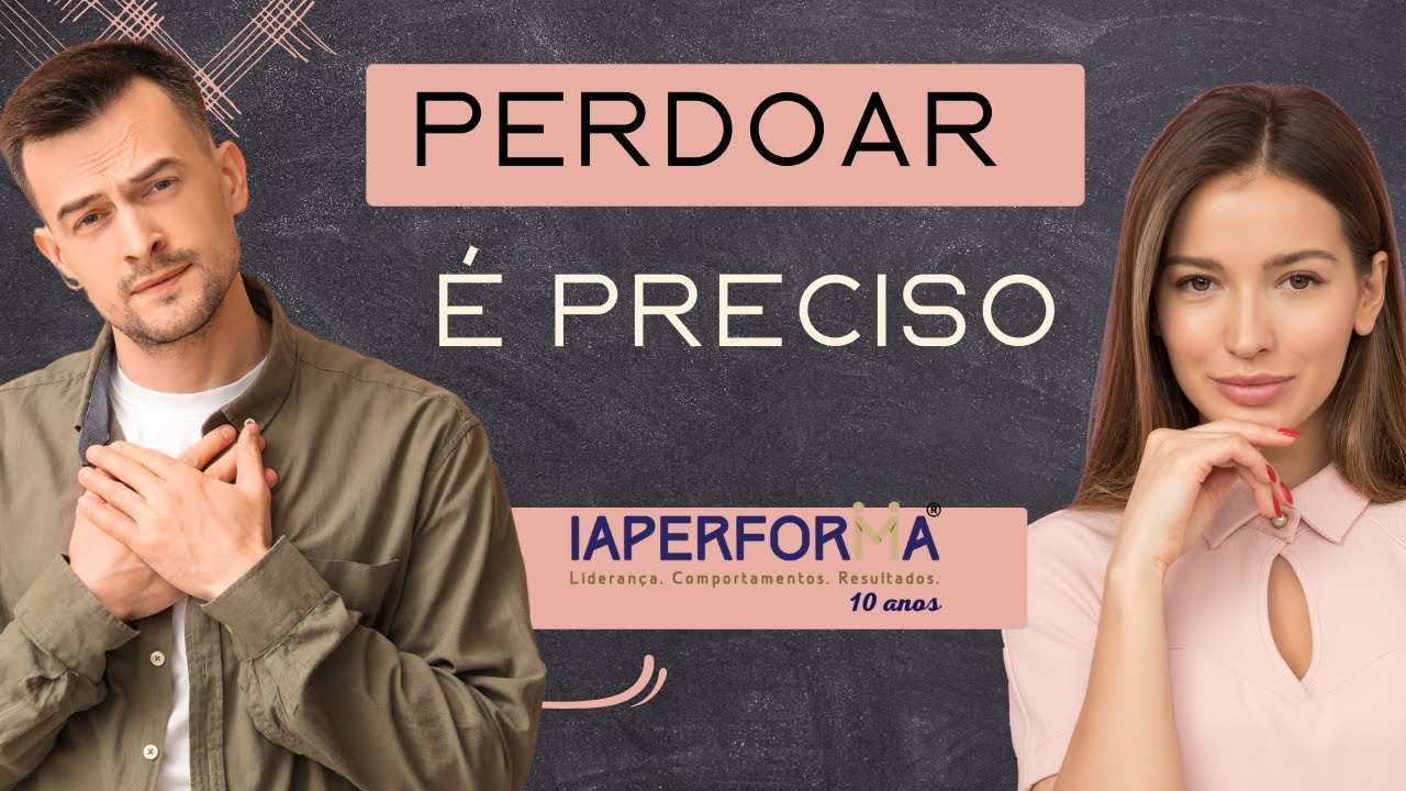 Perdoar é preciso ! O que é perdão ? Como perdoar ? Quais os Benefícios ...