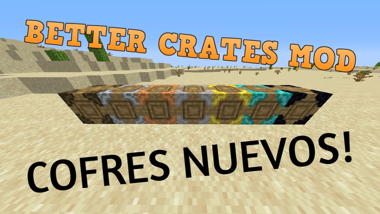 NUEVOS COFRES! BETTER CRATES MINECRAFT MOD 1.15.2 - YouTube
