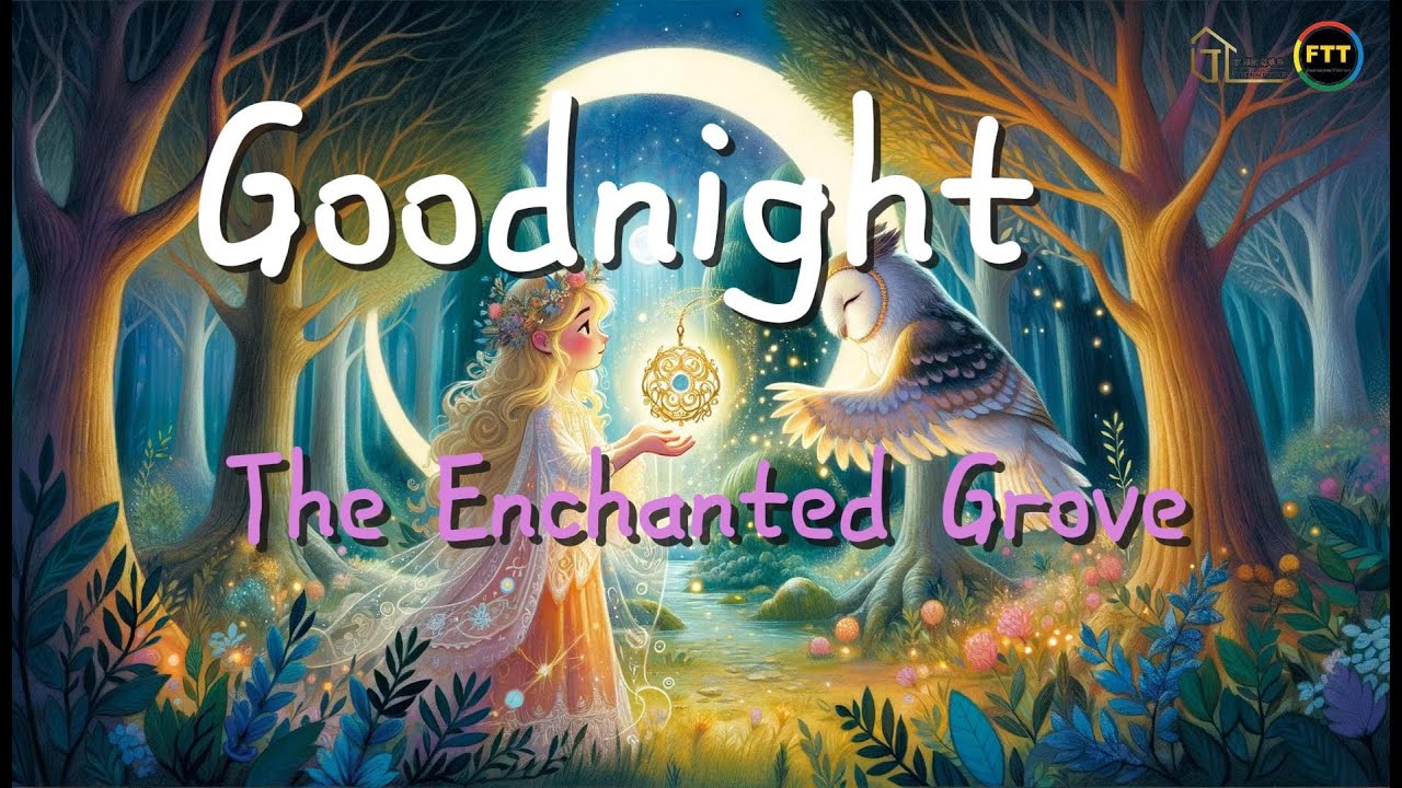 The Enchanted Grove| Bedtime Stories🌙| A Magical Fairy Tale Adventure ...
