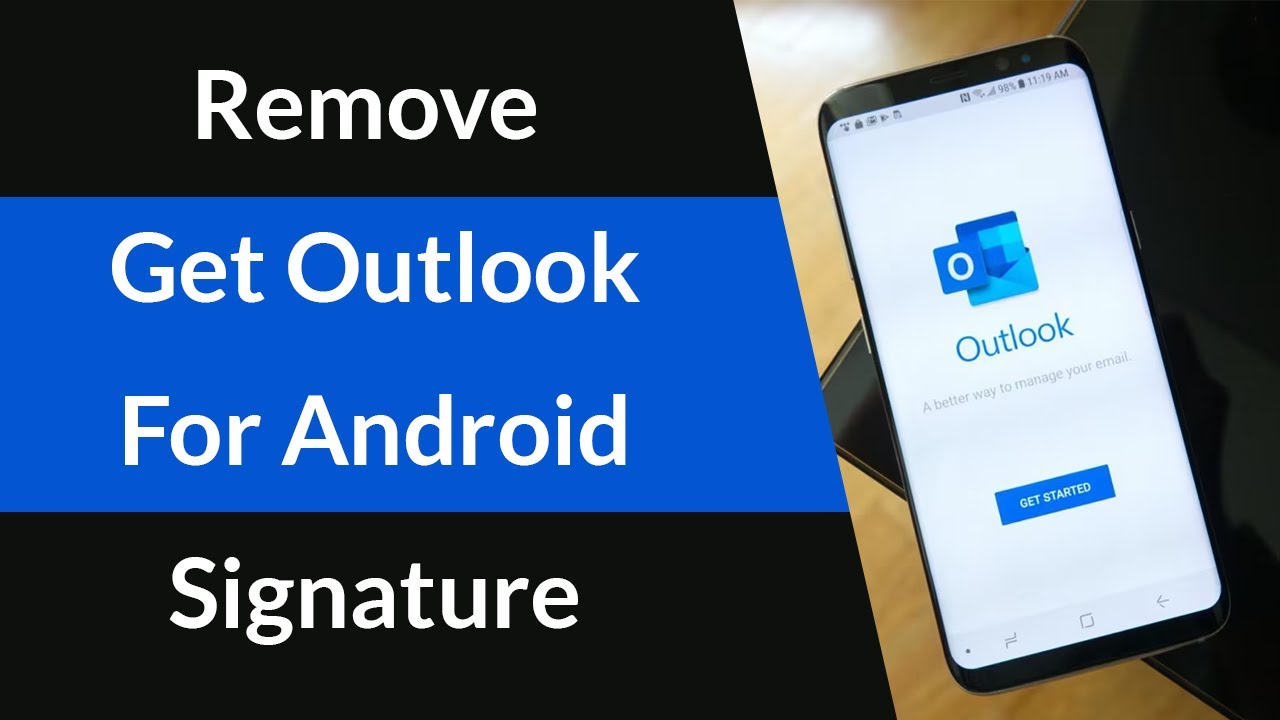How to Remove Get Outlook For Android Signature? - YouTube
