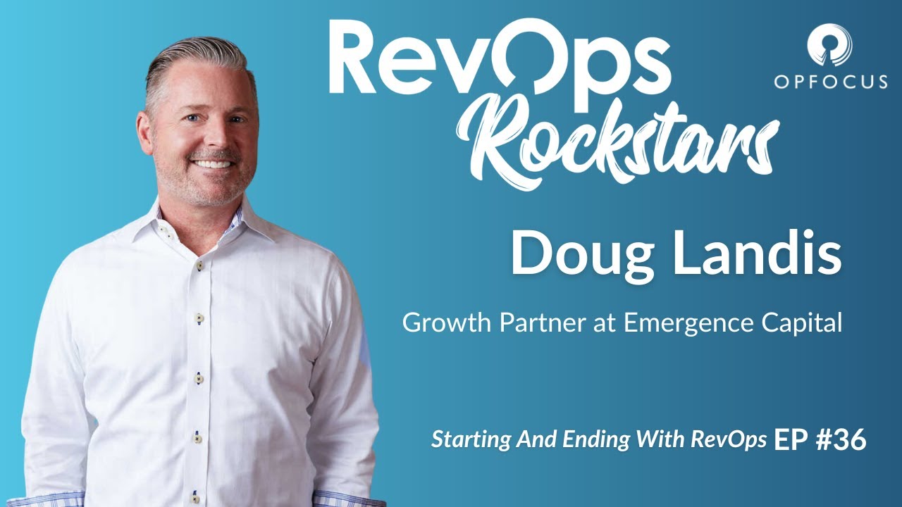 Starting And Ending With RevOps - Doug Landis - RevOps Rockstars ...