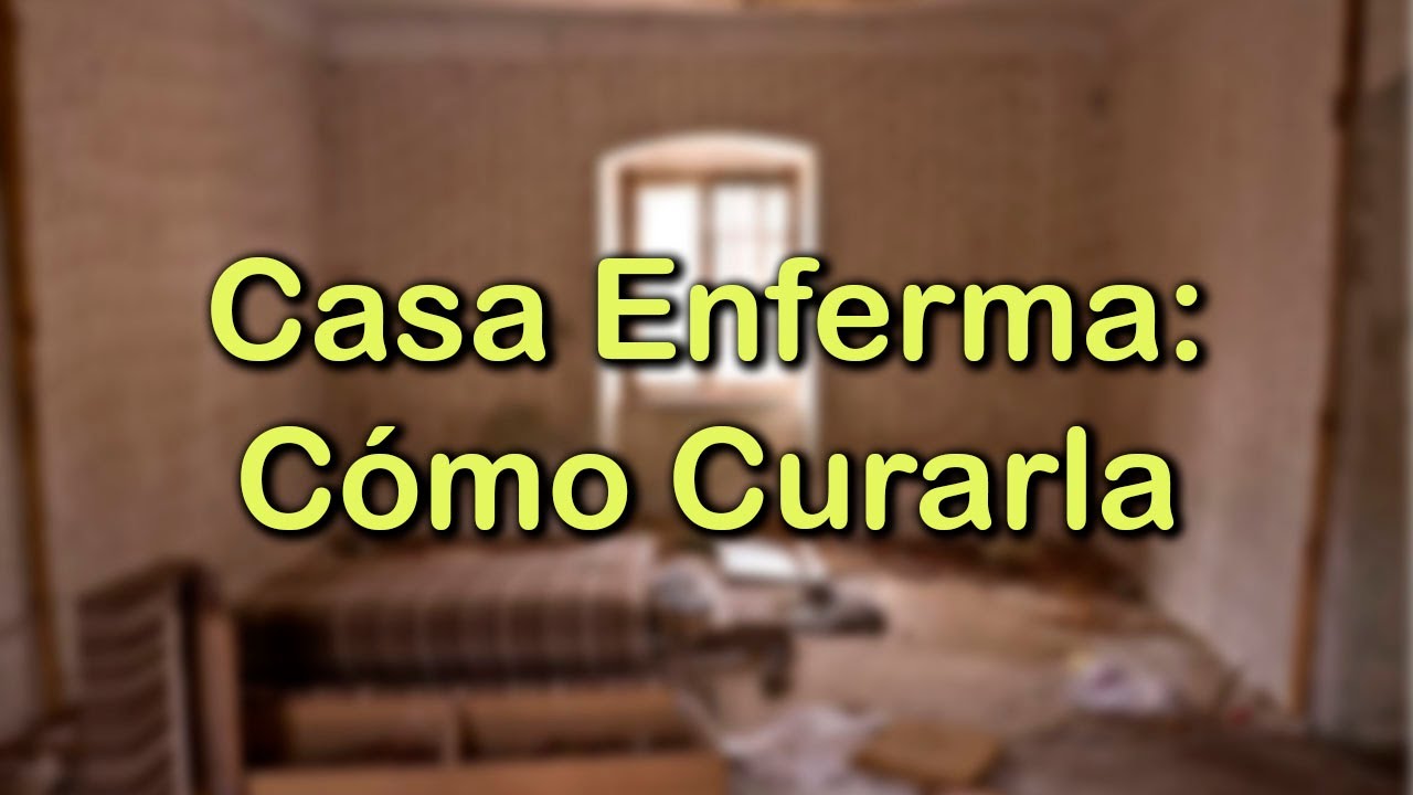 🧹 Como CURAR una CASA ENFERMA en SOLO 4 PASOS SENCILLOS! (INCLUYE ...