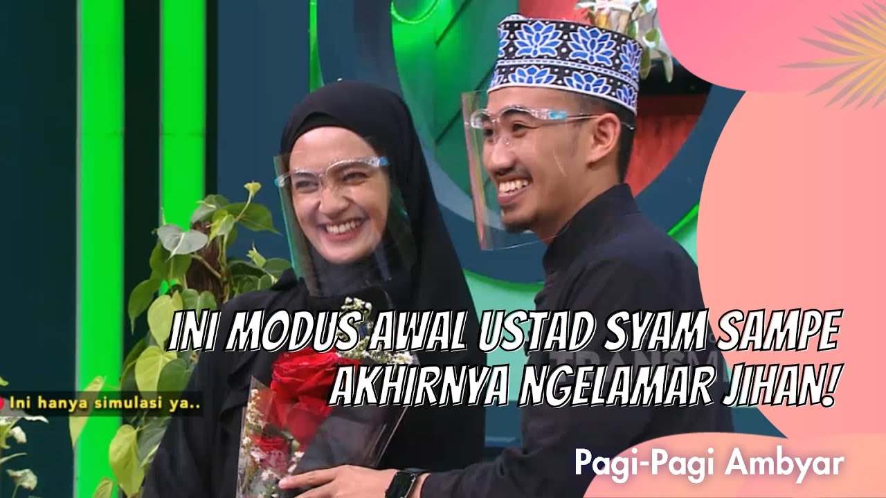INI MODUS AWAL USTAD SYAM SAMPE AKHIRNYA NGELAMAR JIHAN! | PAGI PAGI ...