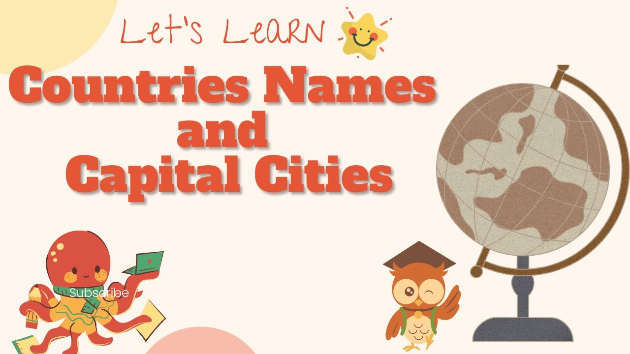 Countries and Capitals of the World - Learn Names of Capital Cities 🌍🎉 ...