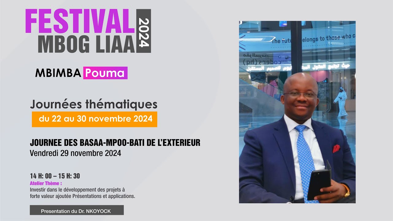 INTRODUCTION : FESTIVAL MBOG LIAA 2024, ‘‘ MBIMBA’’ Pouma, 22 au 30 nov ...