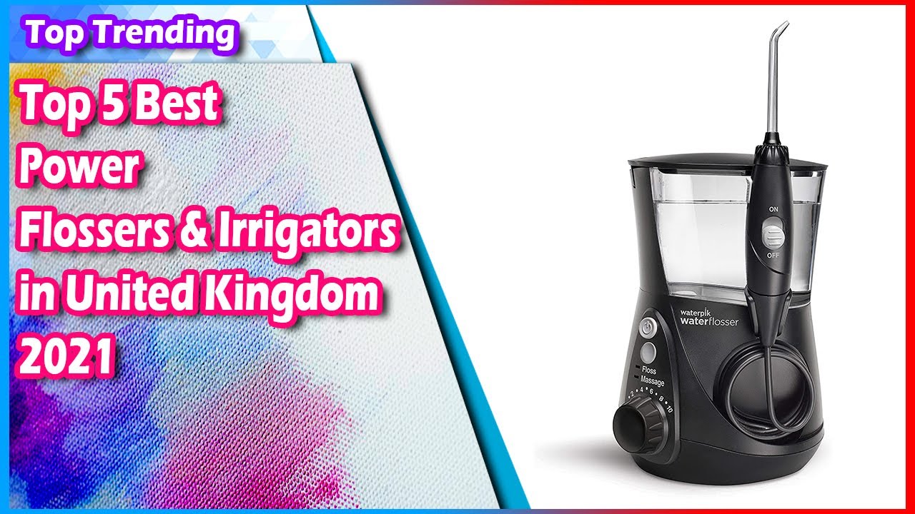 Top 5 Best Power Flossers & Irrigators in United Kingdom 2021 - Must ...