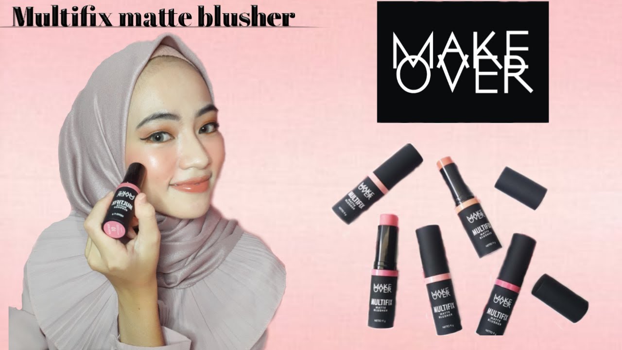 REVIEW MAKE OVER MULTIFIX MATTE BLUSHER (TERLENGKAP) - YouTube