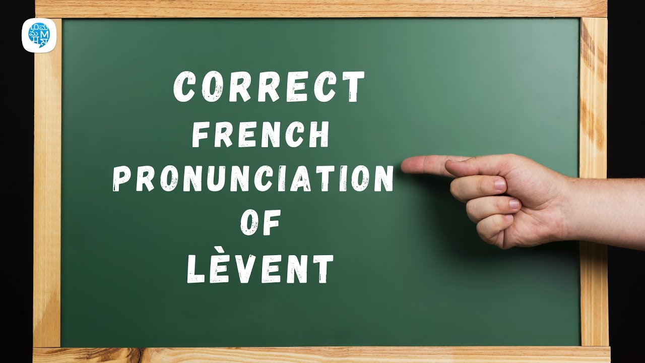 How to pronounce 'lèvent' (wind) in French? | French Pronunciation ...