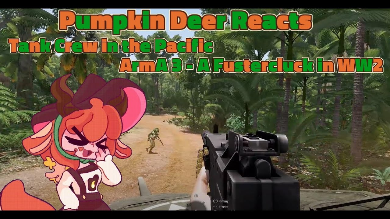 Pumpkin Deer Reacts Rimmy Downunder's "ArmA 3 - A Fustercluck in WW2 ...