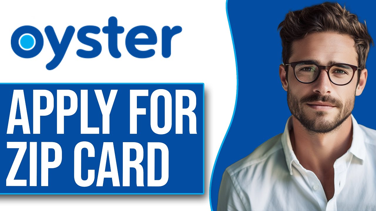 How To Apply For Zip Oyster Card 11 15 2024 UPDATE YouTube