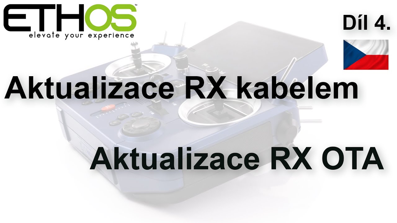 ETHOS - Díl 4. - Aktualizace RX kabelem, aktualizace RX OTA - YouTube