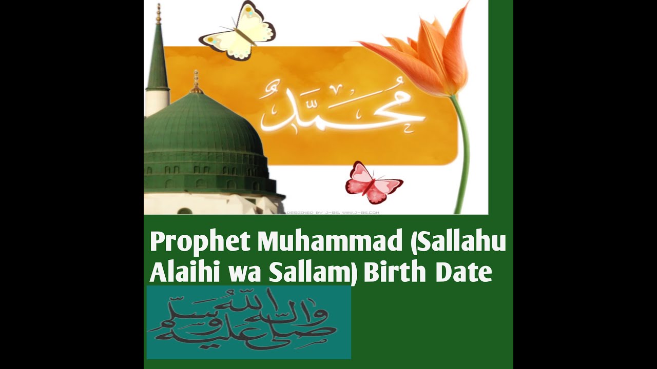 Prophet Muhammad (ﷺ) Birth-date/نبی کریم صلی اللہ علیہ وسلم کی تاریخ ...