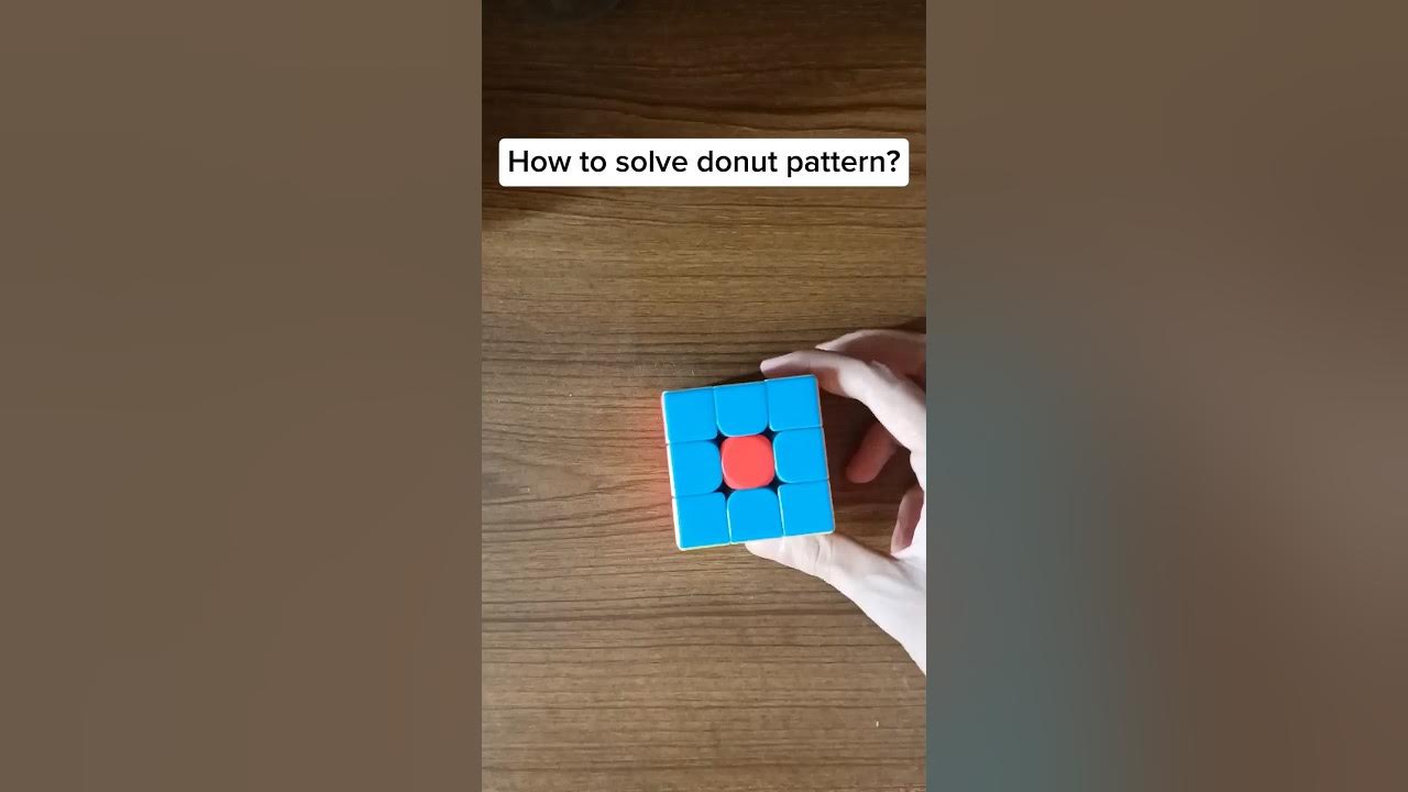 How To Solve Donut Pattern Rubikscube Cube Cuber Donuts Pattern Shorts Shortvideo