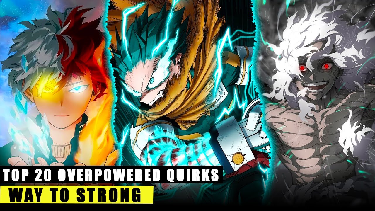 My Hero Academia's Top 20 Overpowered Quirks - YouTube
