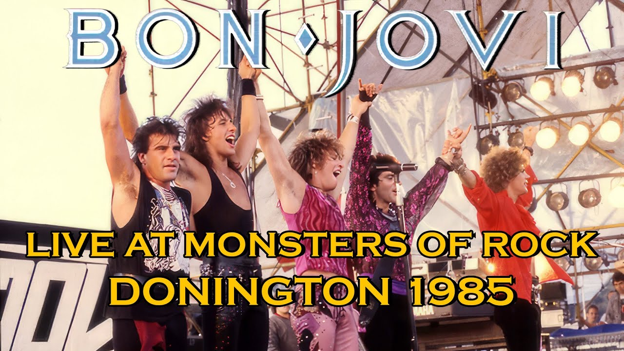 Bon Jovi - Live at Monsters of Rock - Donington 1985 - YouTube